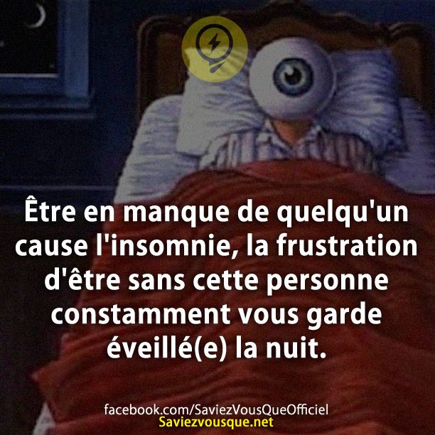 Être en manque de quelqu'un cause l'insomnie, la frustration d'être ... Être en manque de quelqu'un cause l'insomnie, la frustration d'être ...